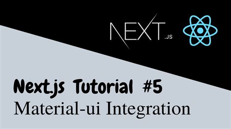 next js tutorial part 5 material ui integration app and