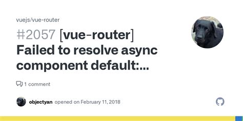 vue router failed to resolve async component default typeerror hot