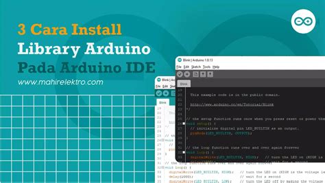 3 cara install library arduino pada arduino ide mahir elektro