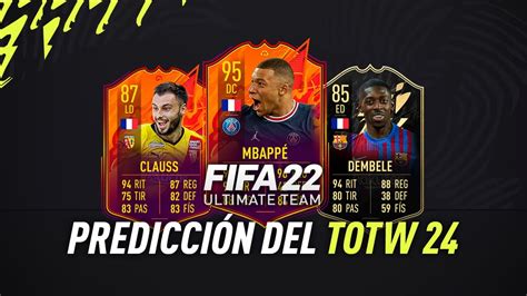¡se Viene MbappÉ 😍 ¿el Mejor Totw Prediccion Del Totw 24 🔥 Equipo De