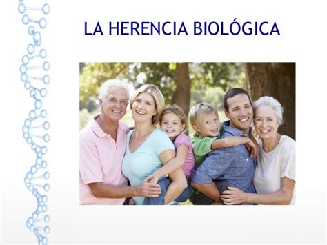 La Herencia Biológica