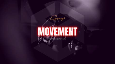 unity movement tutorial unity movement 2021 unity movement script