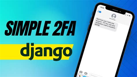 simple two factor authentication in django with sms verification code