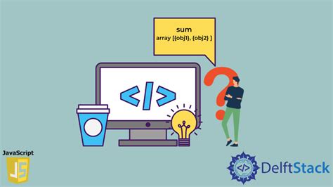 suma del array de objetos en javascript delft stack