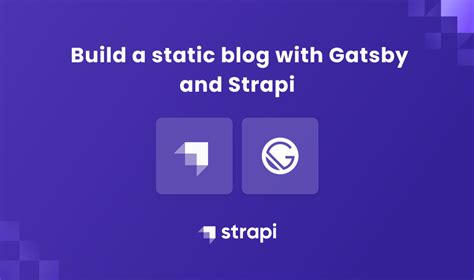 build a static blog using strapi and gatsby 4