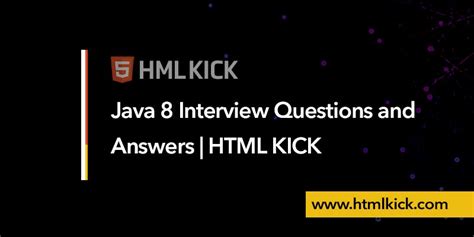 java 8 interview questions and answers html kick