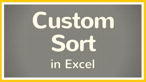 excel tutorial on how to custom sort in excel doing a custom sort