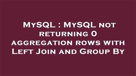 mysql mysql not returning 0 aggregation rows with left join and group