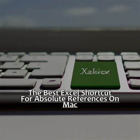 the best excel shortcut for absolute references on mac