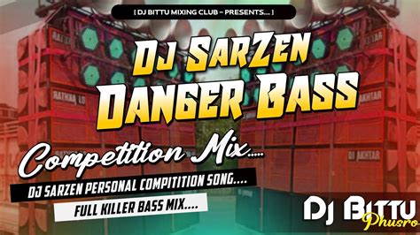 Compitition Dj Song 2023 Dj Sarzen Danger Bass Vs Hard Bass 😎 Dj