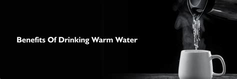Health Benefits Of Drinking Hot Water And Its Side Effects