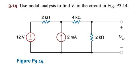 Solved 3 14 Use Nodal Analysis To Find Vo In The Circuit In