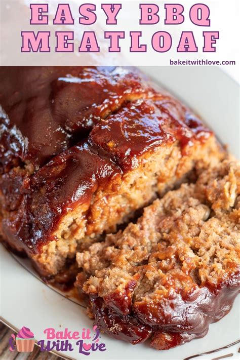 Bbq Meatloaf Classic Comfort Food With A Delish Bbq Glaze Bake It