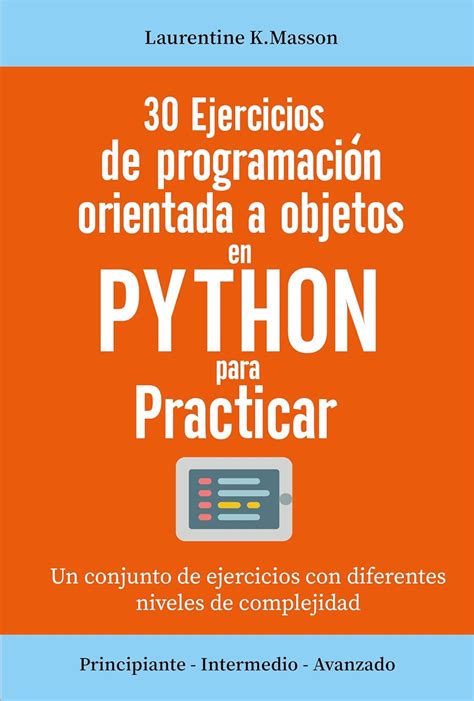 30 Ejercicios De Programación Orientada A Objetos En Python Para