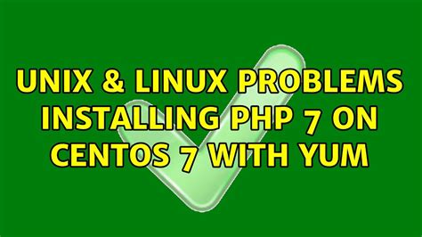 unix and linux problems installing php 7 on centos 7 with yum 4