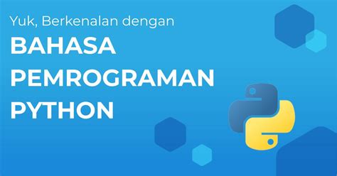 Mengenal Apa Itu Python Dan Penggunaannya Python Sint