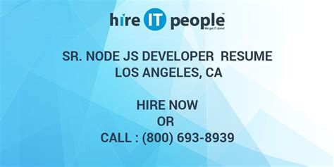sr node js developer resume los angeles ca hire it people we get