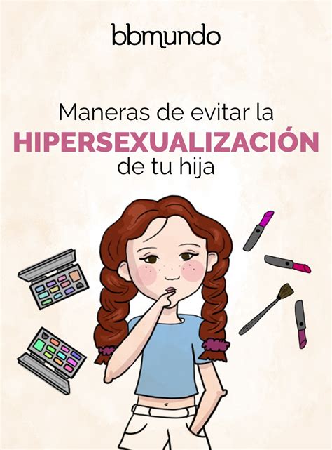 Bbmundo ¿qué Es La Hipersexualización En Niñas