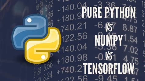 pure python vs numpy vs tensorflow performance comparison real python