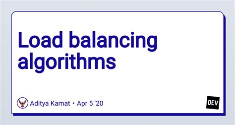load balancing algorithms dev community