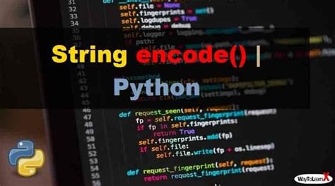 python la méthode string encode waytolearnx
