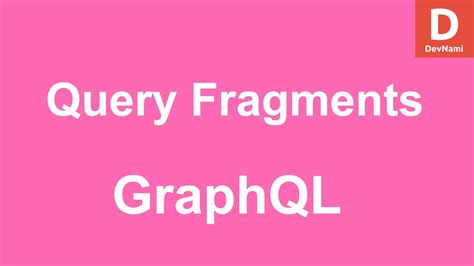 graphql how to query with graphql fragments youtube