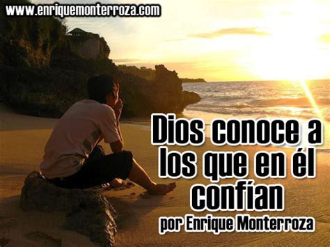 Dios Conoce A Los Que En él Confían Escrito Por Enrique Monterroza