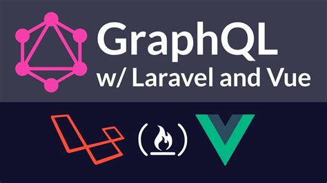 learn graphql with laravel and vue js full tutorial youtube