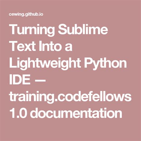 turning sublime text into a lightweight python ide — training