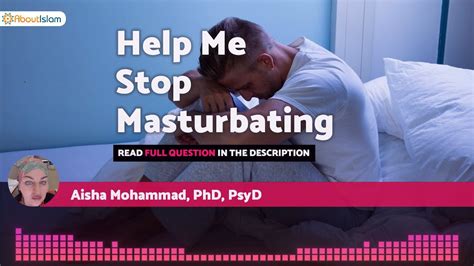 Help Me Stop Masturbating Youtube