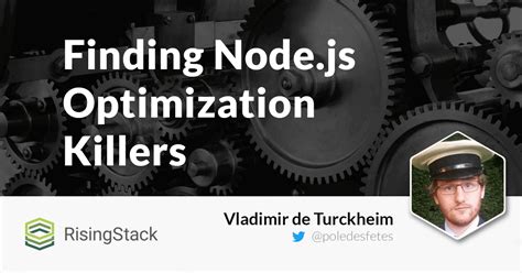 how to find node js performance optimization killers risingstack
