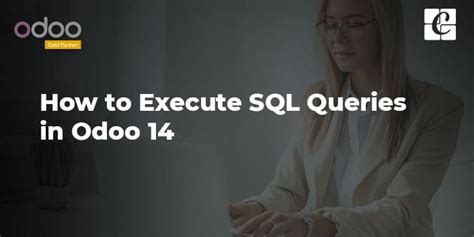 how to execute sql queries in odoo 14