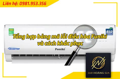 Tổng Hợp Bảng Mã Lỗi điều Hòa Funiki Và Cách Khắc Phục 369 Hoàng Gia