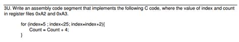 solved write an assembly code segment that implements the