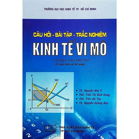 Câu Hỏi Bài Tập Trắc Nghiệm Kinh Tế Vi Mô Nhiều Tác Giả Netabooks