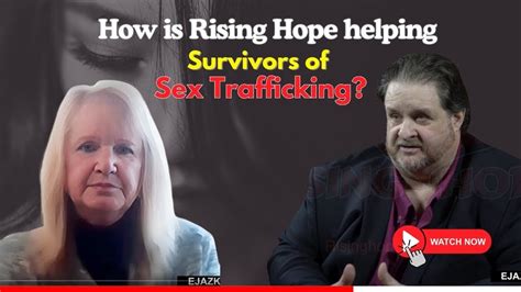 Rising Hope Joins Fight Against Sex Trafficking Interview With Rising