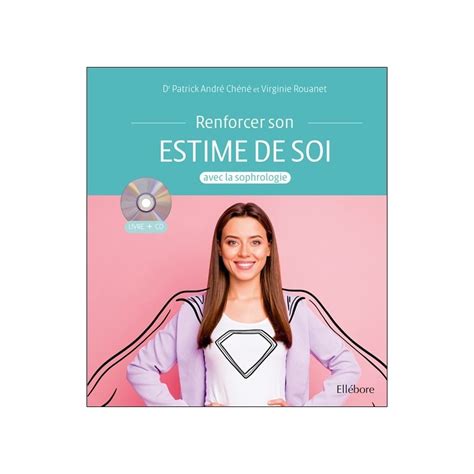 Renforcer Son Estime De Soi Avec La Sophrologie Livre Cd