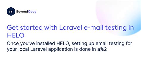 get started with laravel e mail testing with helo beyond code