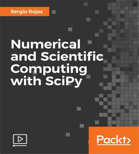 numerical and scientific computing with scipy o reilly media