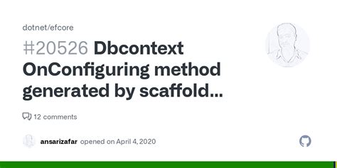 dbcontext onconfiguring method generated by scaffold command · issue