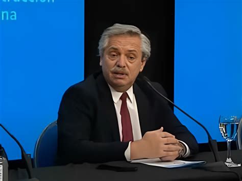 Alberto Fernández Aseguró Que Solo Escucha Quejas De Gente Que Tarda