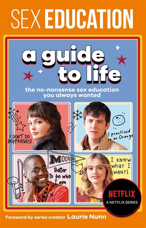 Sex Education A Guide To Life The No Nonsense Sex Education You