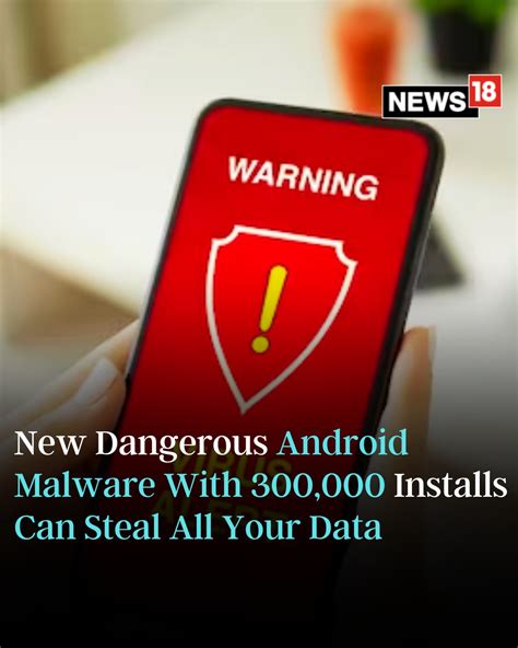 News18 Android Malware Continues To Be A Big Headache