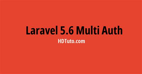how to create multiple authentication in laravel 5 6