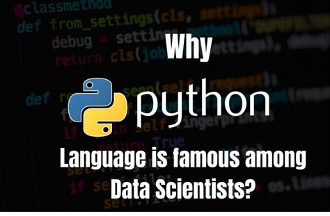 reasons why python language is famous among data scientists