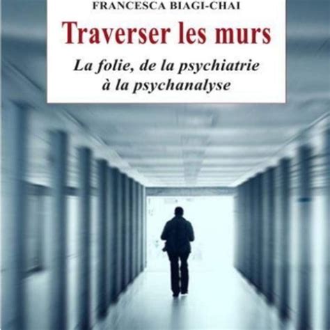 Traverser Les Murs Ecole De La Cause Freudienne