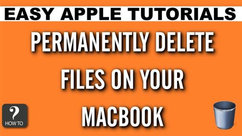 how to permanently delete files on your mac easy apple tutorials