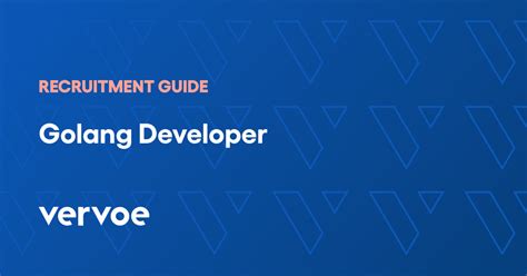 how to hire a golang developer recruitment guide vervoe