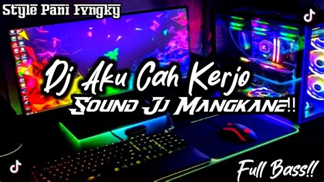 Dj Aku Cah Kerjo Dek Lungaku Ra Keget Cidro Style Pani Fvngky