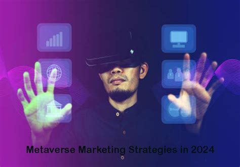 Metaverse Marketing Strategies In 2024 Gohelp Digital